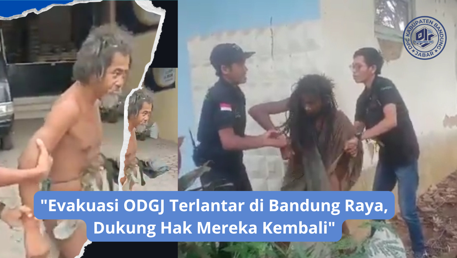 Campaign - Evakuasi ODGJ Terlantar di Bandung Raya, Dukung Hak Mereka ...