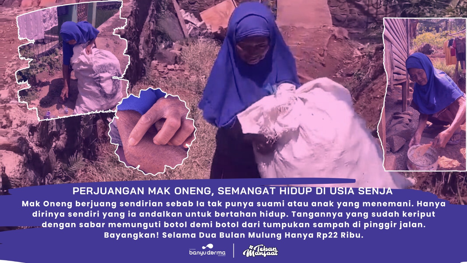 Campaign - PERJUANGAN MAK ONENG SEMANGAT HIDUP DI USIA SENJA ...